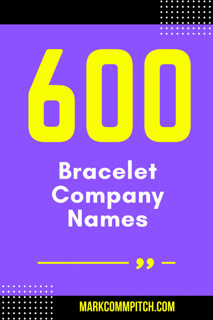 The Best Bracelet Company Names