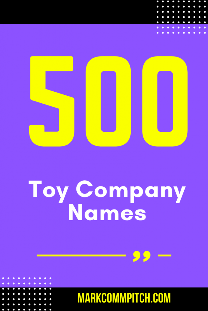 500 Of The Best Toy Company Names