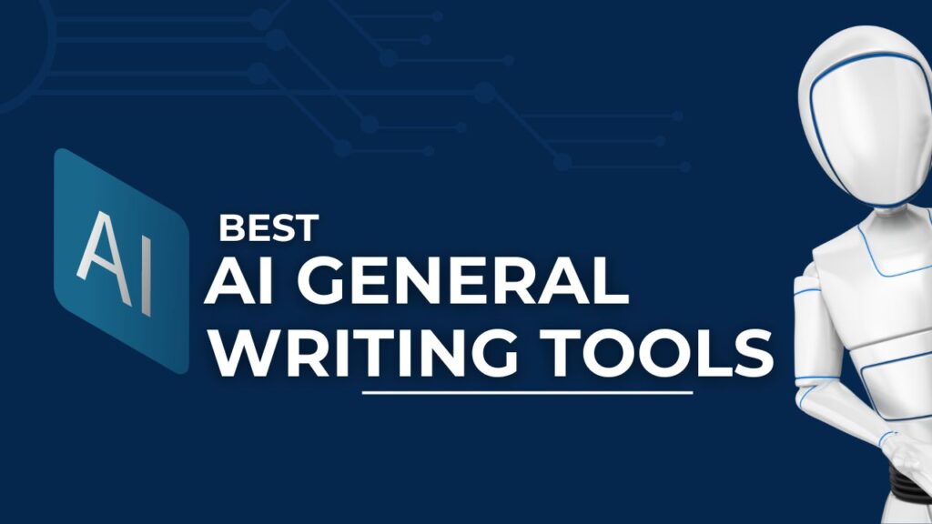 20 Best AI General Writing Tools Empowering Your Writing Endeavors