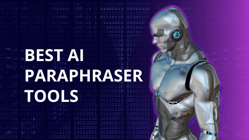 20 Must-Have Best AI Paraphraser Tools: Elevate Your Writing Game