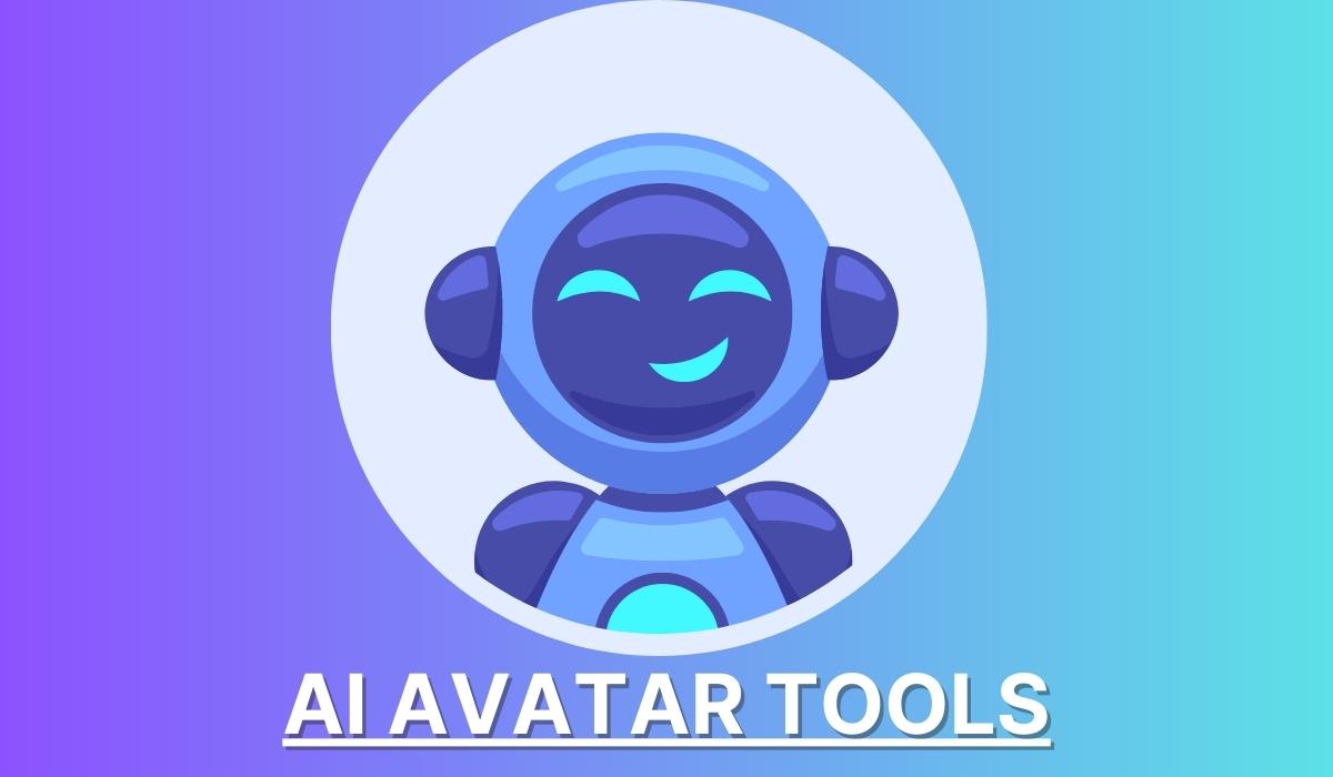 20 Best AI Avatar Tools To Create Personalized Avatars With Ease