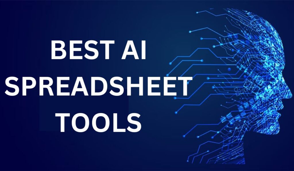 Best AI Spreadsheet Tools To Revolutionize Your Data Analysis
